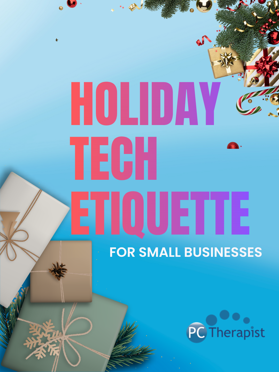 Holiday Tech Etiquette for Small Businesses - PC Therapist, LLC